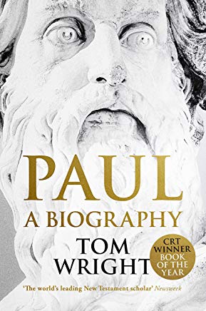 Book Review: “Paul: a Biography” by Tom Wright